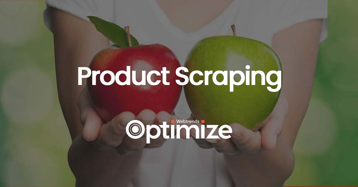 Product Scraping Website Optimisation Webtrends Optimize